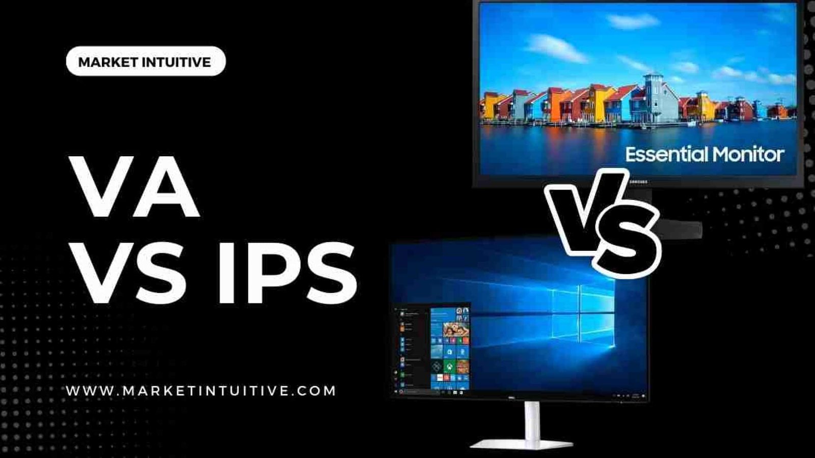 VA vs. IPS: Which One Is Best For You? - Market Intuitive