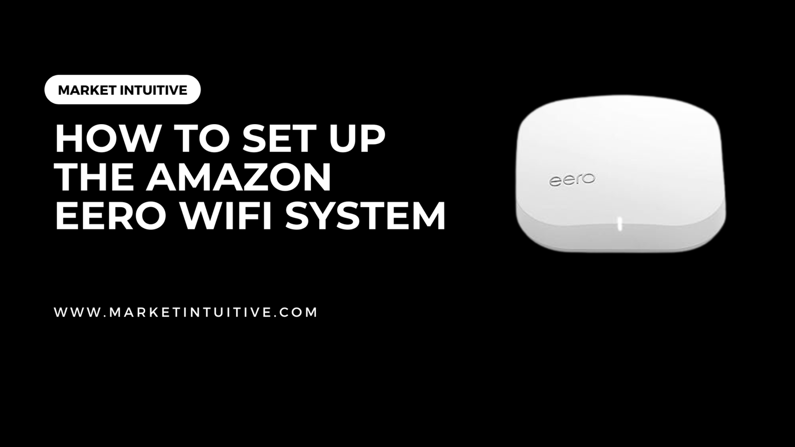 How to Set Up the Amazon Eero WiFi System: Quick and Easy Guide ...